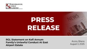 RGL Statement on Kofi Annum Family’s Unlawful Conduct At Portions Of ...